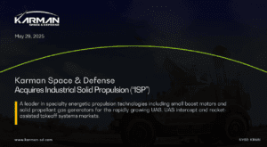Karman Space & Defense Acquires Industrial Solid Propulsion (“ISP”)